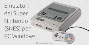 5 Emulatori del Super Nintendo (SNES) per PC Windows | CreaGratis.com